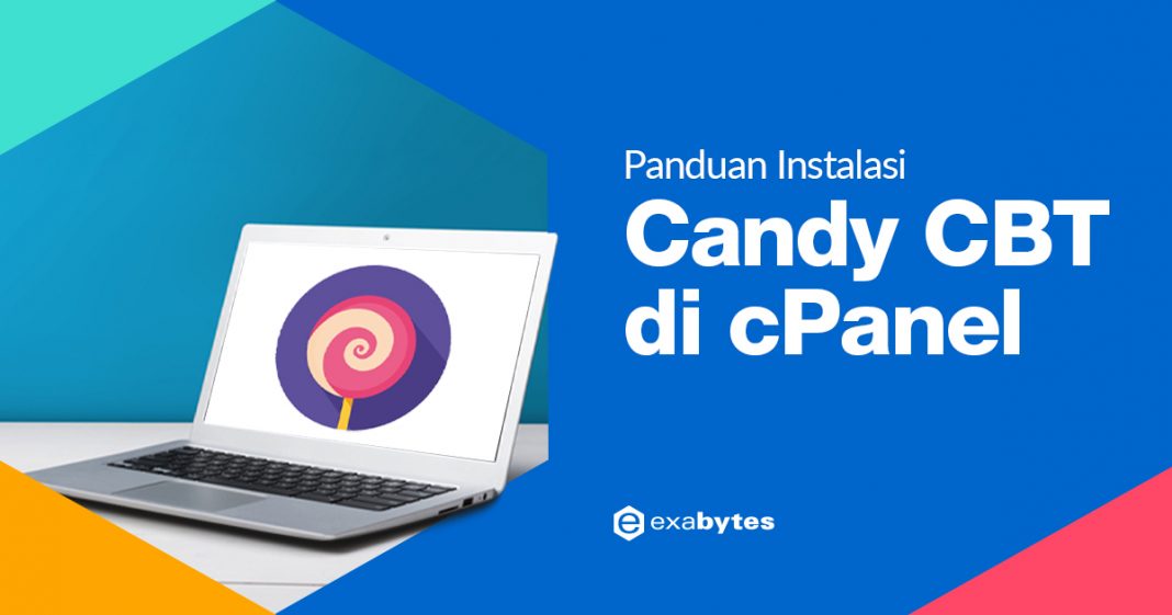 Panduan Lengkap Instalasi Candy CBT di cPanel