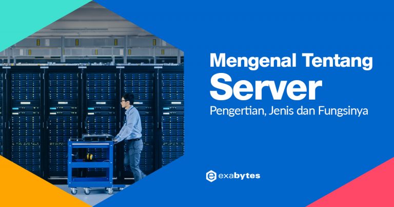Mengenal Server : Pengertian, Jenis dan Fungsinya