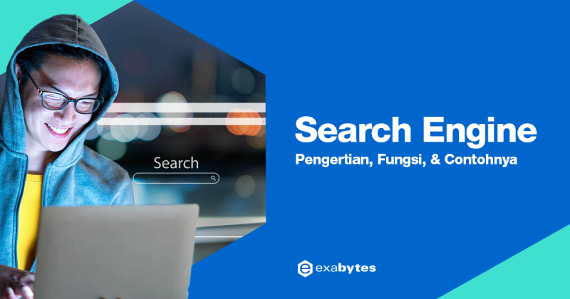 Search Engine: Pengertian, Fungsi, dan 15+ Contohnya