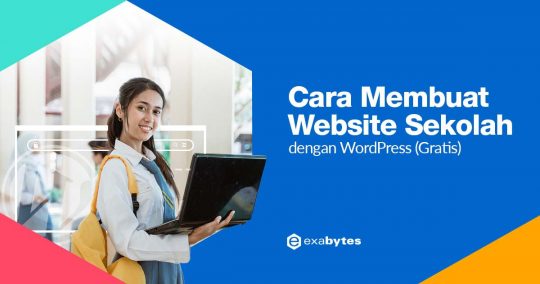 Panduan Cara Membuat Website Sekolah [Gratis & Mudah]