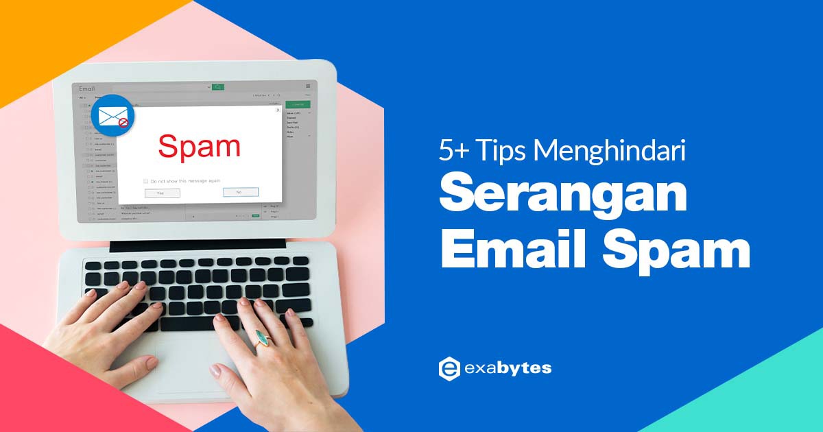 5+ Tips Menghindari Serangan Email Spam [Terampuh & Terbaru]