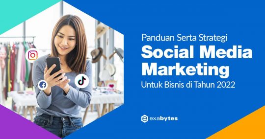 Panduan Strategi Social Media Marketing Untuk Bisnis di 2022