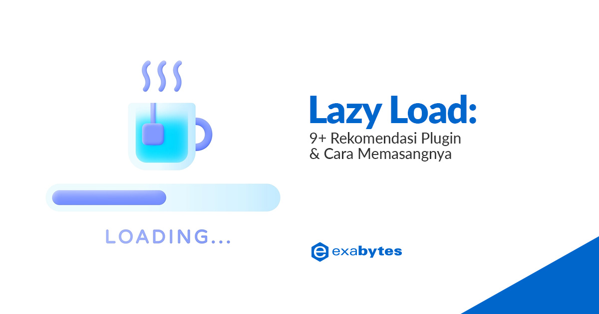 Lazy Load: 9+ Rekomendasi Plugin & Cara Memasangnya