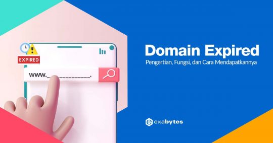 Domain Expired: Pengertian, Fungsi, dan Cara Mendapatkannya