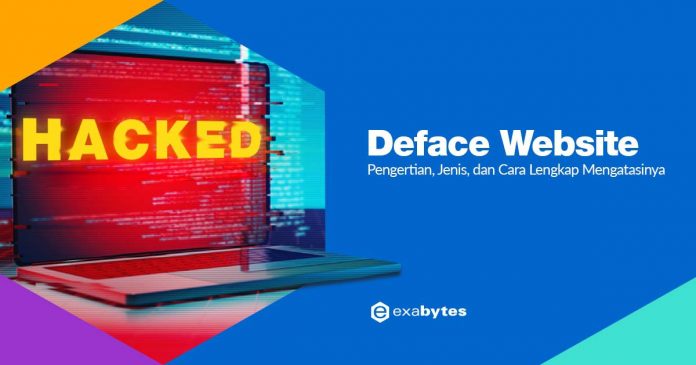 Deface Website: Definisi, Penyebab, dan Cara Mengatasinya
