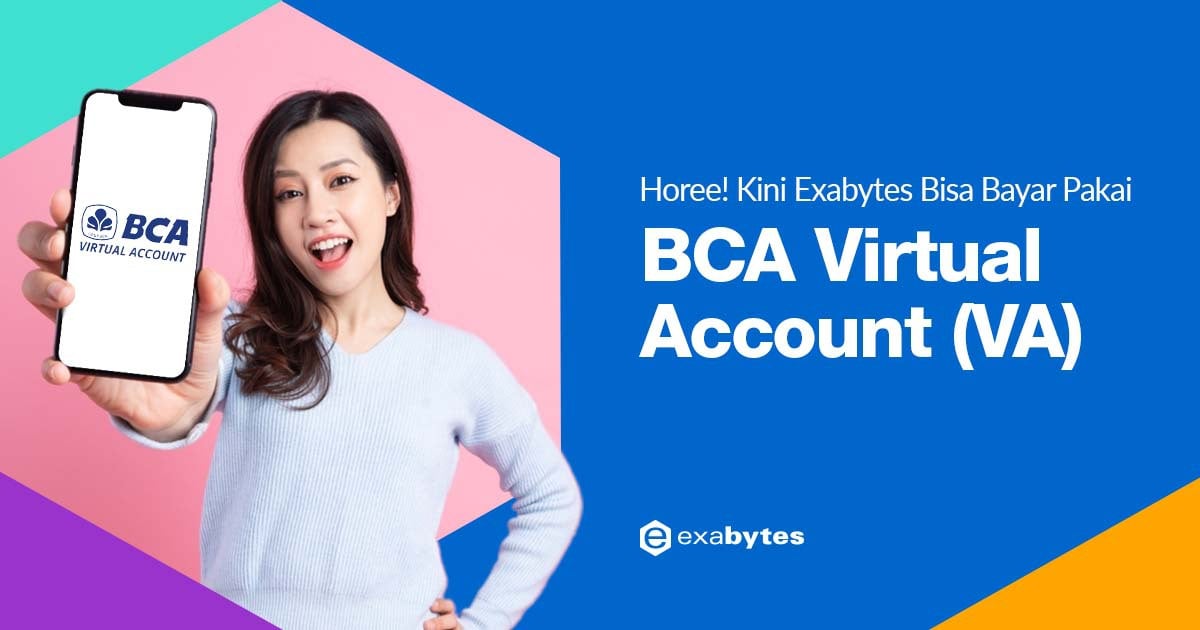 Hore, Sekarang Exabytes Bisa Pakai BCA Virtual Account (VA)