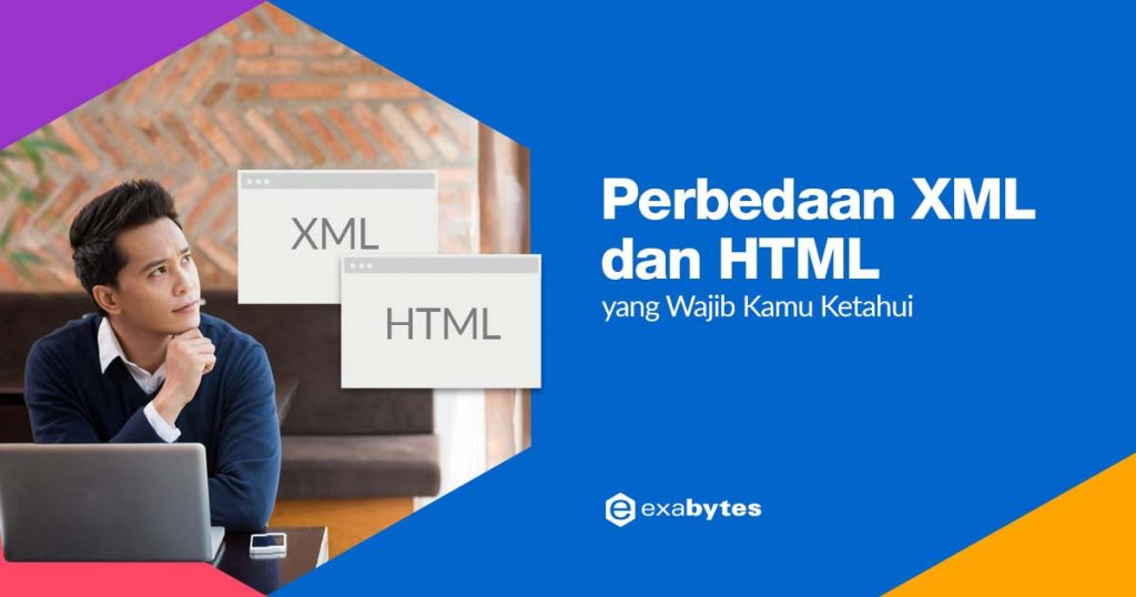 Perbedaan XML dan HTML yang Wajib Kamu Ketahui - Exabytes