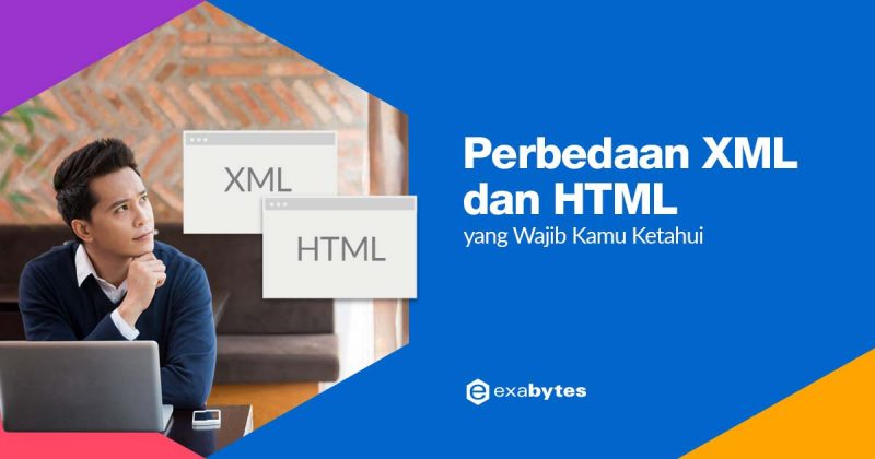 Perbedaan XML dan HTML yang Wajib Kamu Ketahui - Exabytes
