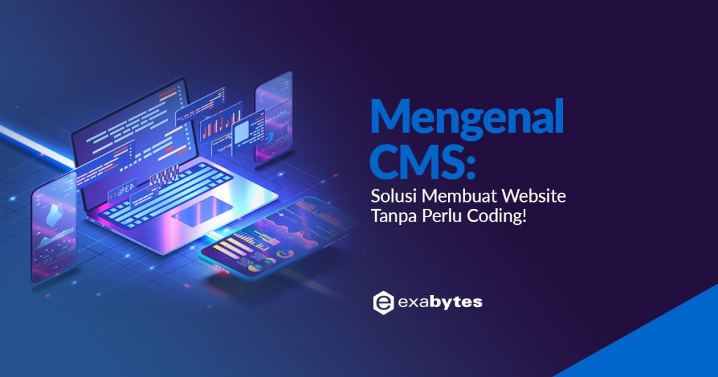 Mengenal CMS: Solusi Membuat Website Tanpa Perlu Coding!