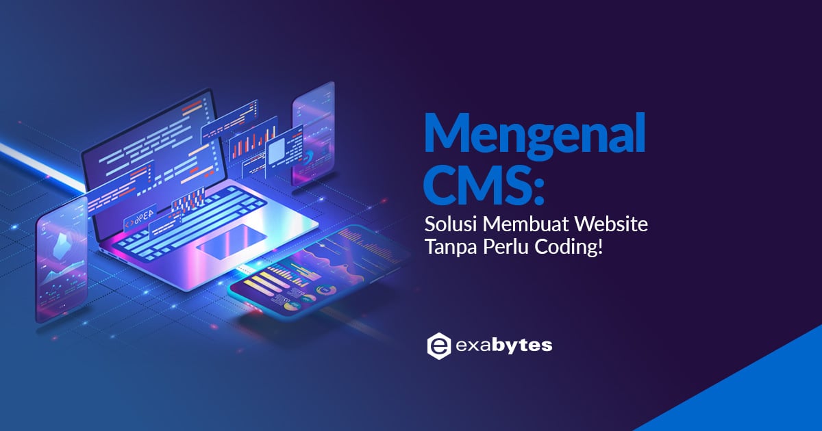 Mengenal CMS: Solusi Membuat Website Tanpa Perlu Coding!