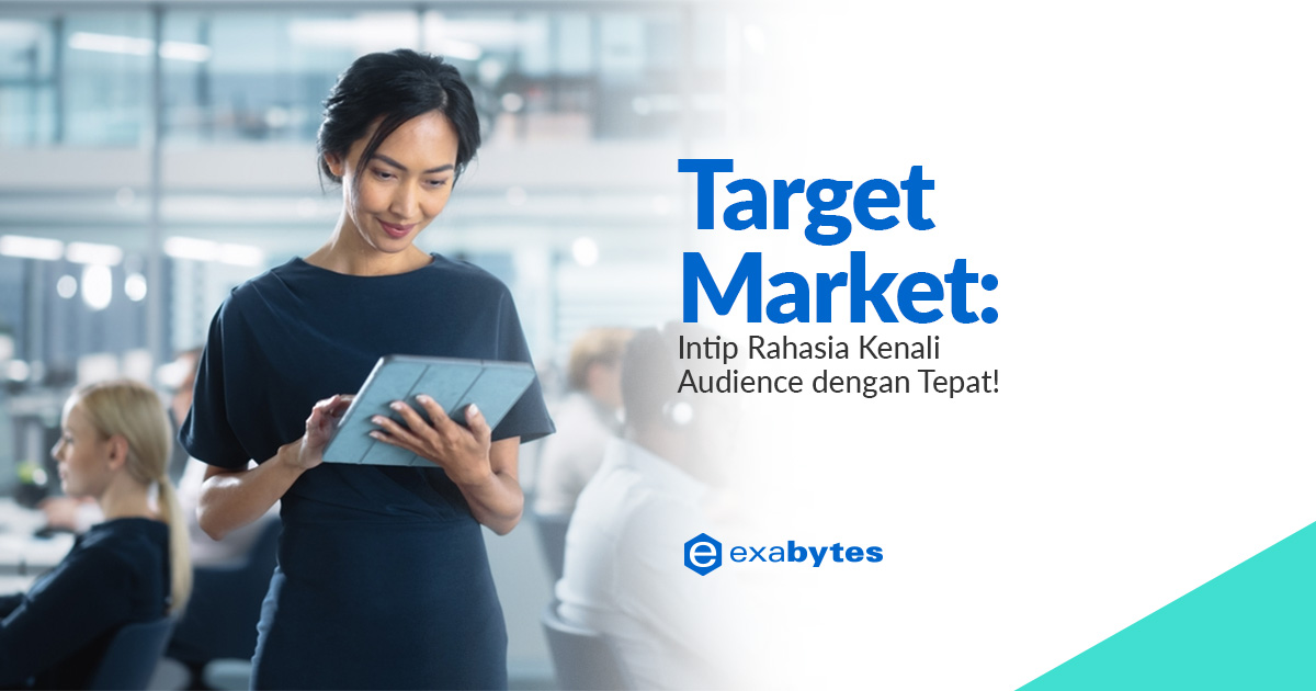 Target Market: Intip Rahasia Kenali Audience dengan Tepat!