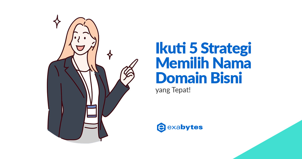 Ikuti 5 Strategi Memilih Nama Domain Bisnis yang Tepat!