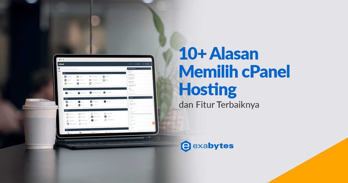 10+ Alasan Memilih cPanel Hosting dan Fitur Terbaiknya