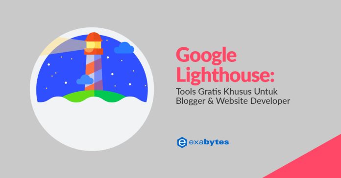 Google Lighthouse: Tools Gratis Khusus Untuk Web Developer