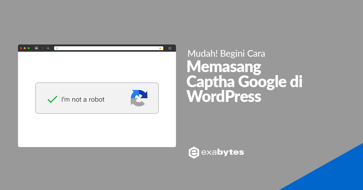 Mudah! Begini Cara Memasang Captcha Google di WordPress