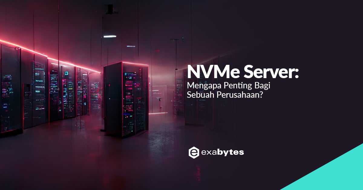 NVMe Server : Mengapa Penting Bagi Sebuah Perusahaan?