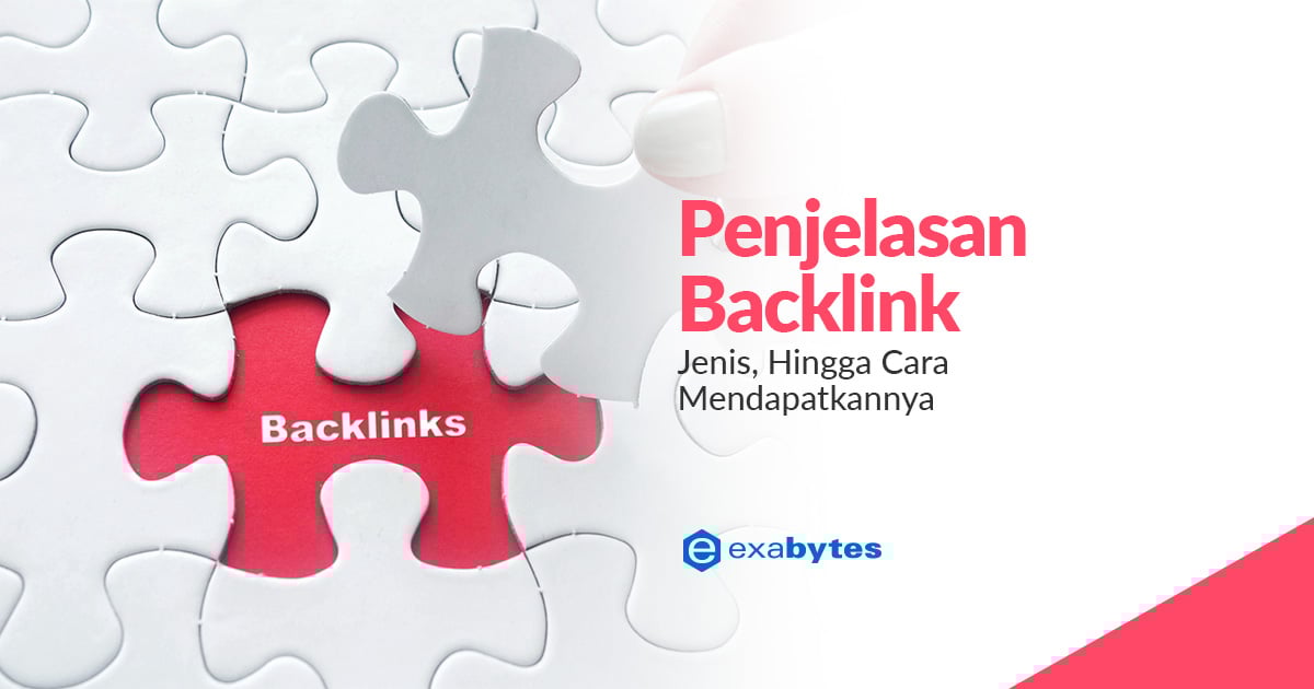 Penjelasan Backlink, Pengertian, Jenis, Hingga Cara Mendapatkannya