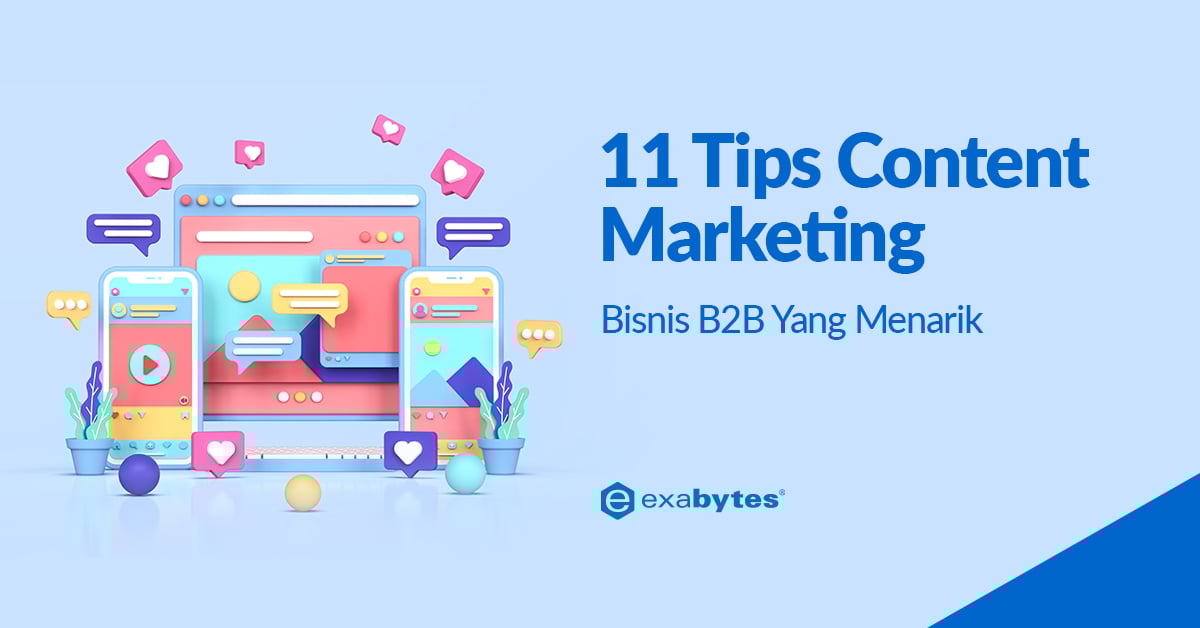 10 Tips Content Marketing Bisnis B2B Yang Menarik