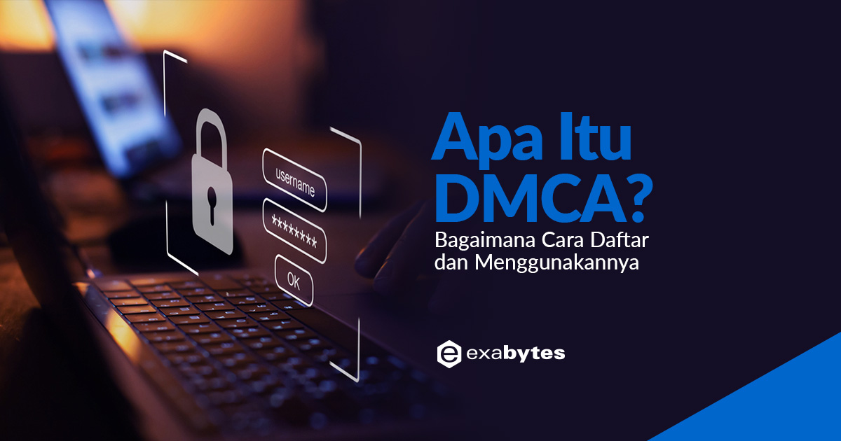 Apa Itu DMCA? Bagaimana Cara Daftar dan Menggunakannya