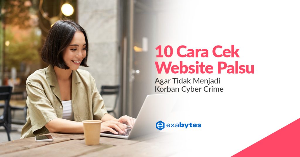 10 Cara Cek Website Palsu Agar Tidak Menjadi Korban Cyber Crime