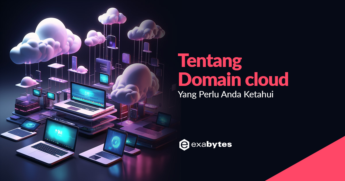 Tentang Domain cloud Yang Perlu Anda Ketahui