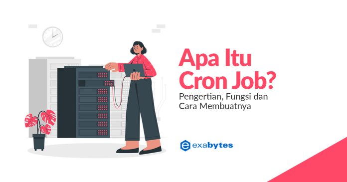Apa Itu Cron Job? Pengertian, Fungsi dan Cara Membuatnya