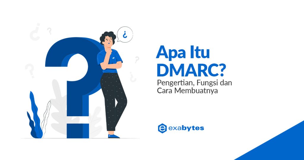 Apa Itu DMARC? Pengertian, Fungsi dan Cara Membuatnya