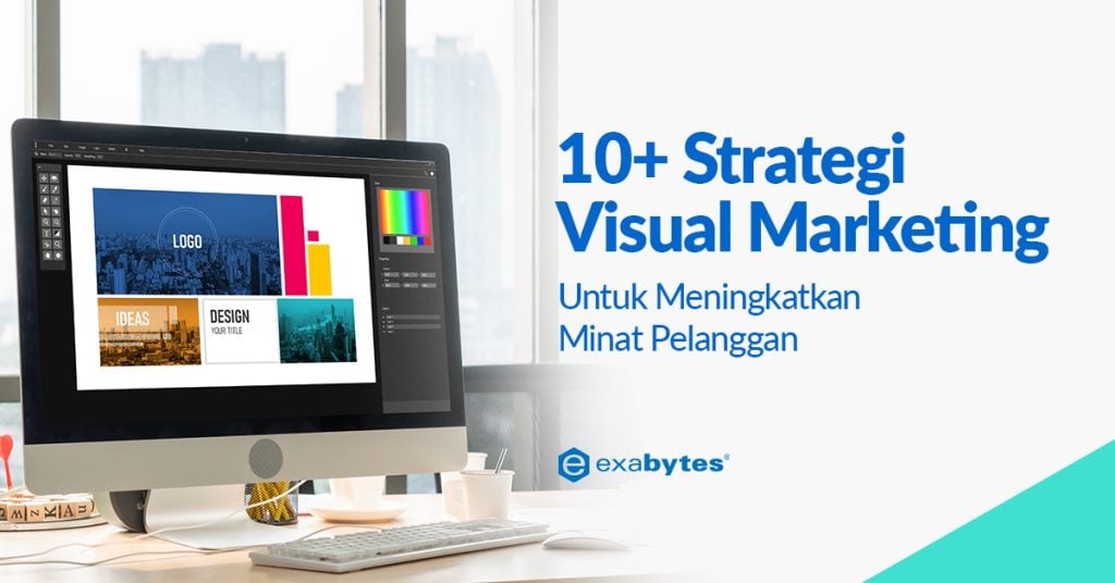 10+ Strategi Visual Marketing Untuk Meningkatkan Minat Pelanggan