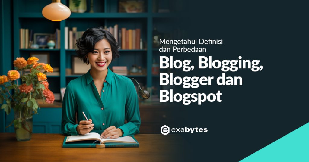 Mengetahui Definisi dan Perbedaan Blog Blogging Blogger