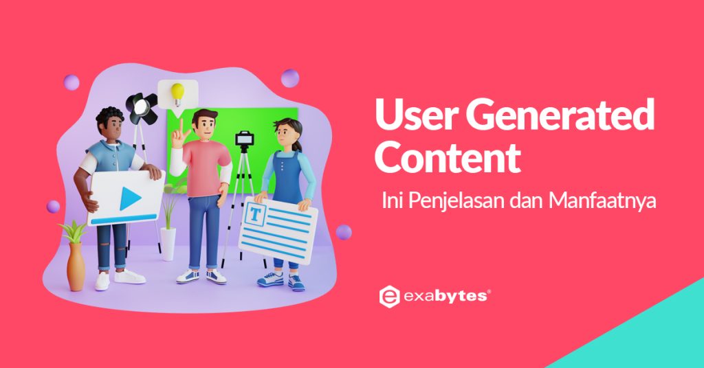 Penjelasan User Generated Content dan Manfaatnya