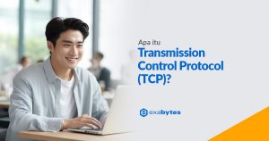 Apa Itu Transmission Control Protocol (TCP)?