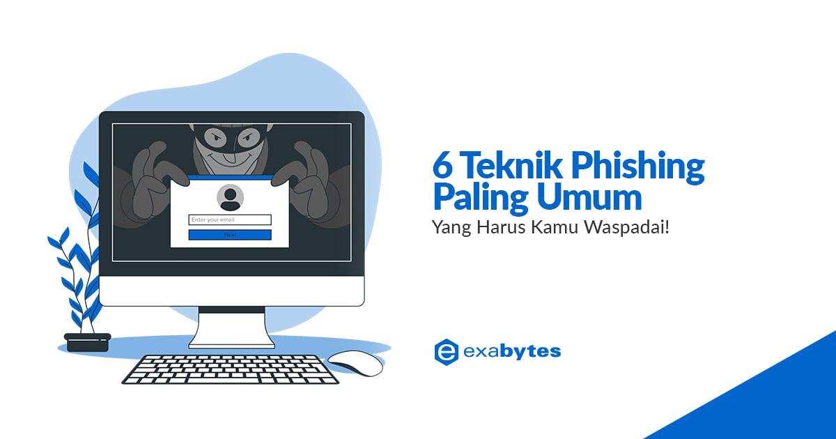 6 Teknik Phishing Paling Umum Yang Harus Kamu Waspadai!