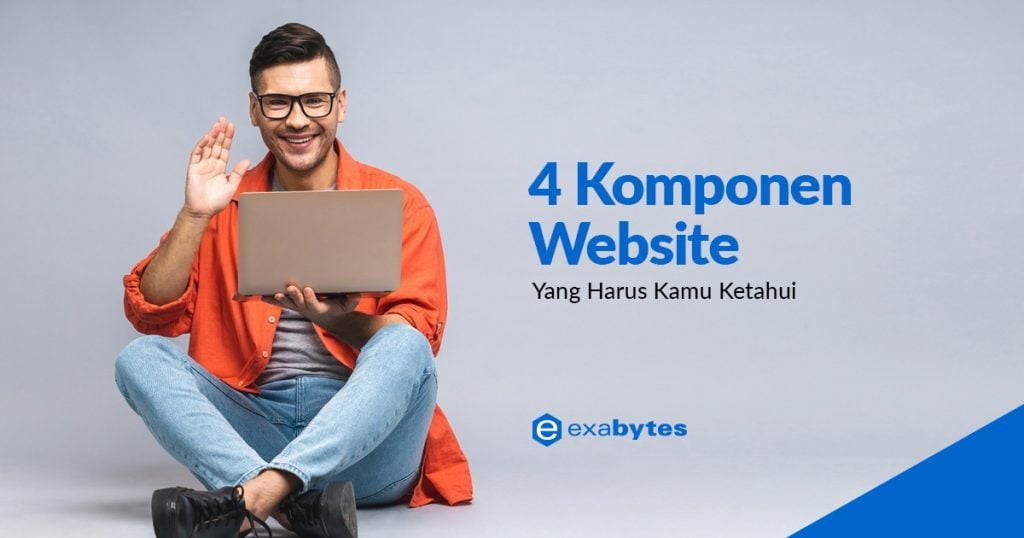 Ketahui 4 Komponen Website dengan Elemennya