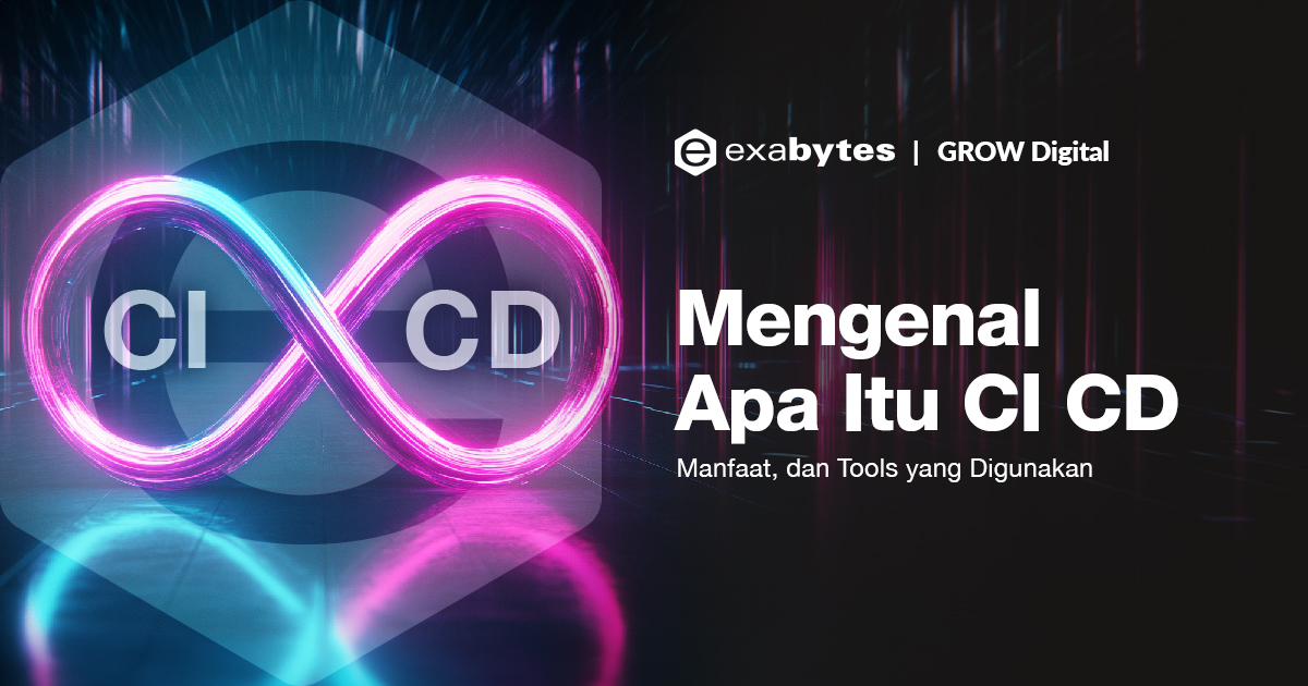 Mengenal Apa Itu CI CD, Manfaat, dan Tools yang Digunakan