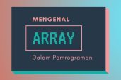 Pengertian dan Manfaat Array: Konsep Dasar untuk Pemula