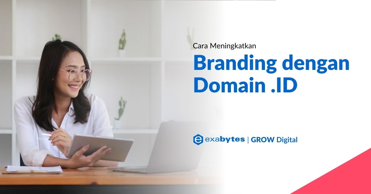 6 Cara Meningkatkan Branding Dengan Domain .ID