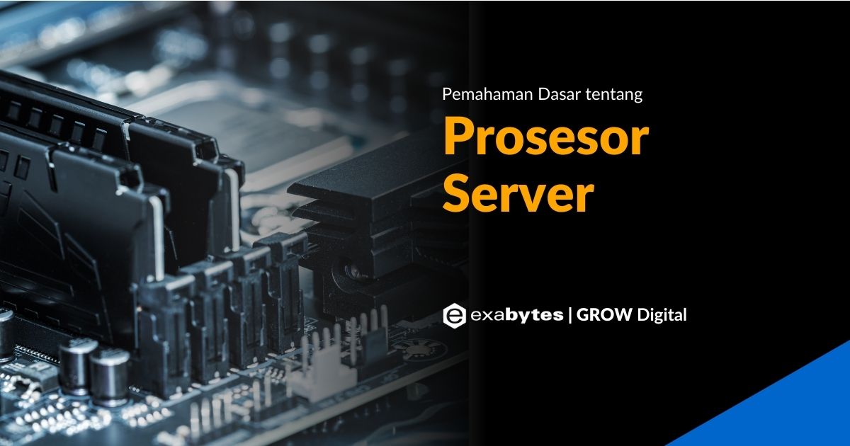 Pemahaman Dasar Prosesor Server: Panduan Lengkap