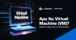 Apa Itu Virtual Machine (VM)? Fungsi, Jenis & Cara Kerjanya