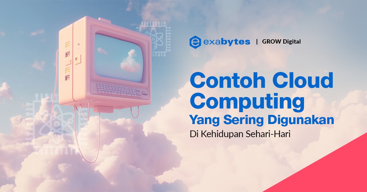 10+ Contoh Cloud Computing yang Sering Digunakan