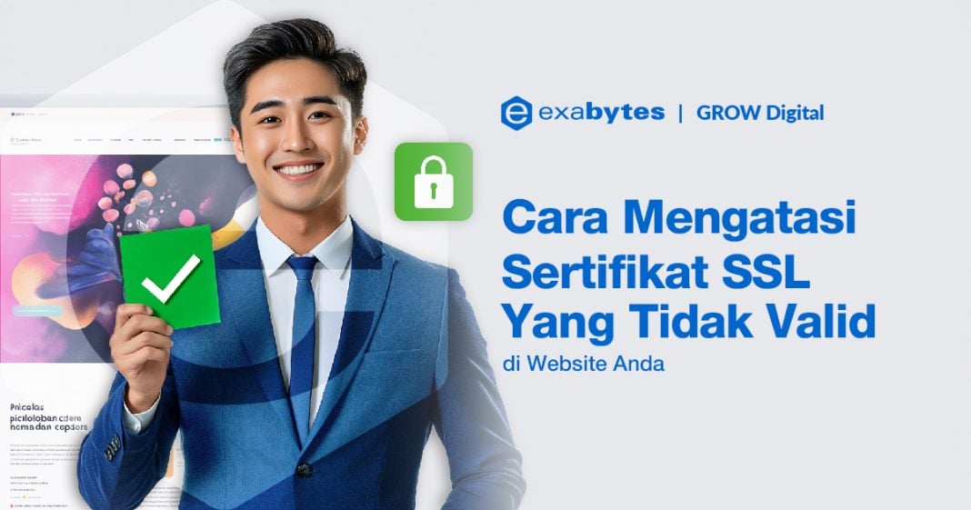 Cara Mengatasi Sertifikat SSL Tidak Valid di Website Anda