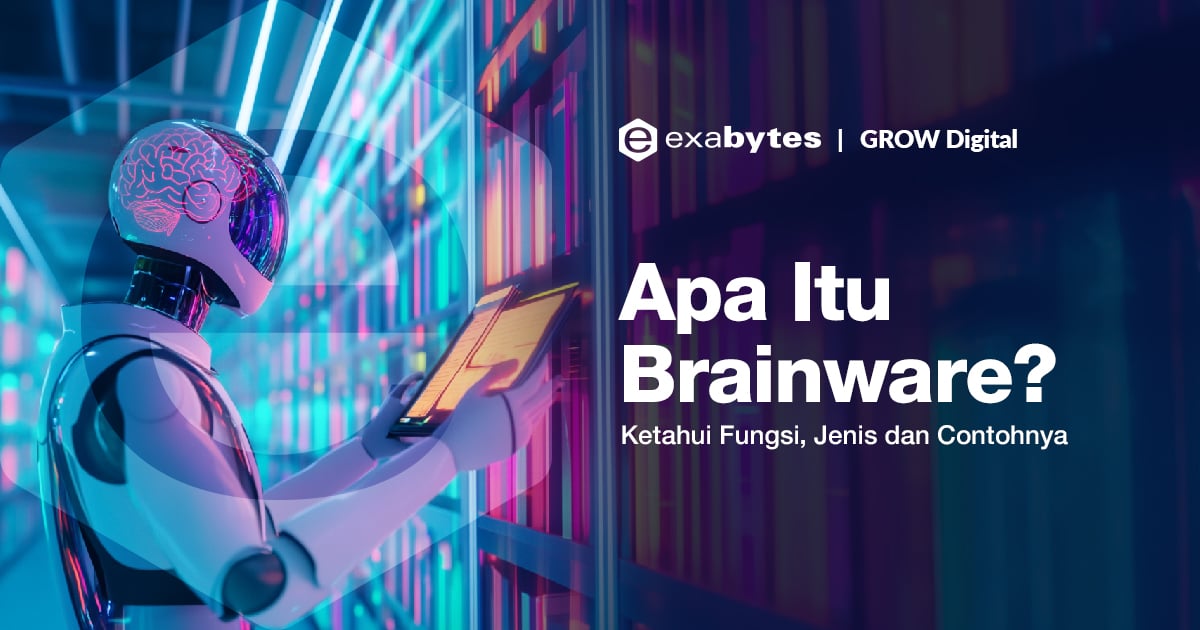 Apa Itu Brainware? Ketahui Fungsi, Jenis dan Contohnya