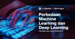 Perbedaan Machine Learning dan Deep Learning: Apa yang Harus Anda Ketahui?