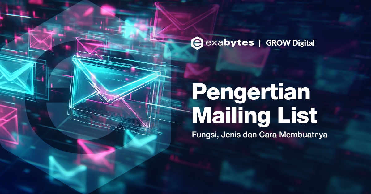 Mailing List: Pengertian, Fungsi, Jenis dan Cara Membuatnya
