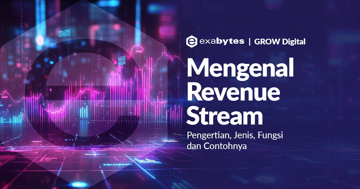 Revenue Stream: Pengertian, Jenis, Fungsi, dan Contohnya