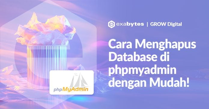 5 Cara Menghapus Database di phpmyadmin dengan Mudah