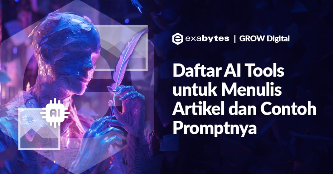 10 AI Tools untuk Menulis Artikel dan Contoh Promptnya