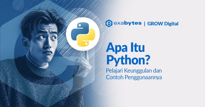 Apa Itu Python? Keunggulan dan Contoh Penggunaannya