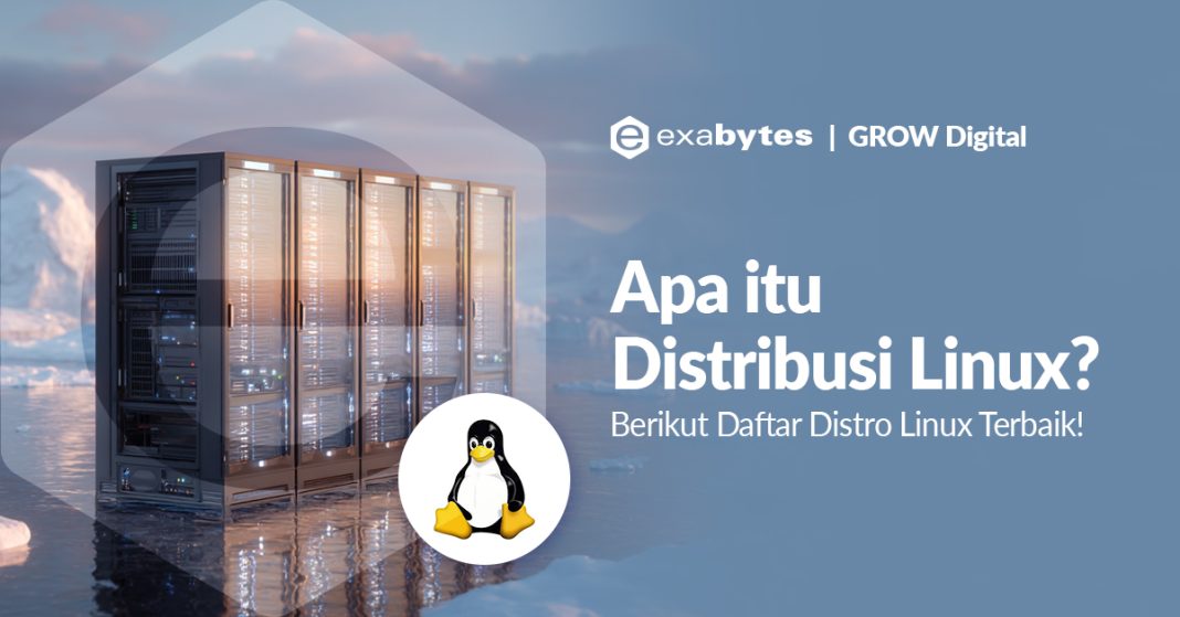 Apa itu Distribusi Linux? Berikut 10 Distro Linux Terbaik!