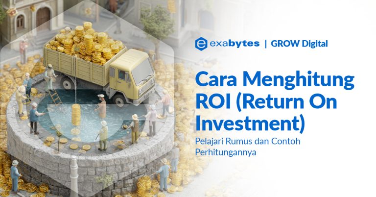 Cara Menghitung ROI (Return On Investment), Rumus dan Contohnya