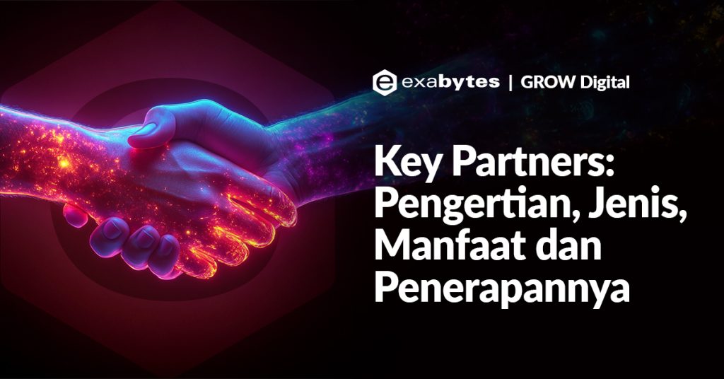 Key Partners: Pengertian, Jenis, Manfaat dan Penerapannya